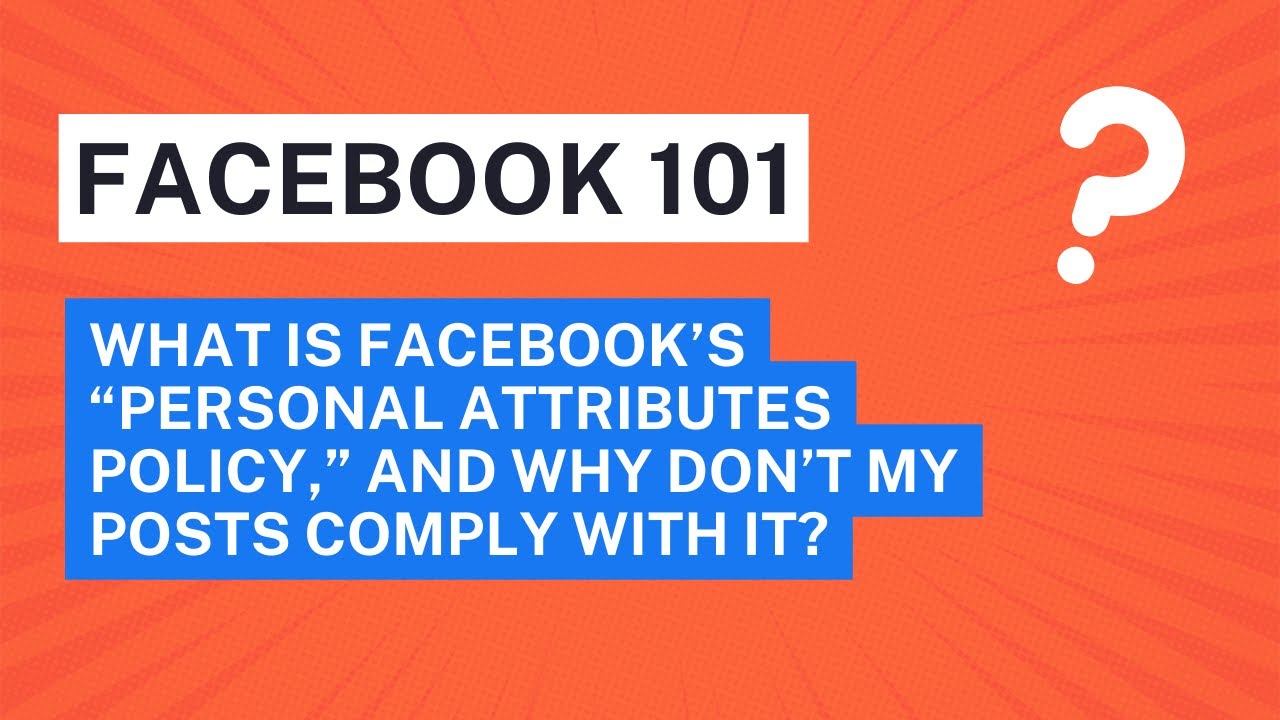 Q A What Is Facebook s personal Attributes Policy And Why Don t My q-a-what-is-facebook-s-personal-attributes-policy-and-why-don-t-my