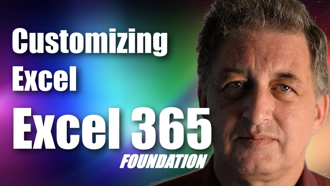 18 Excel 365 Tutorial Foundation Customizing Excel YouTube 18-excel-365-tutorial-foundation-customizing-excel-youtube