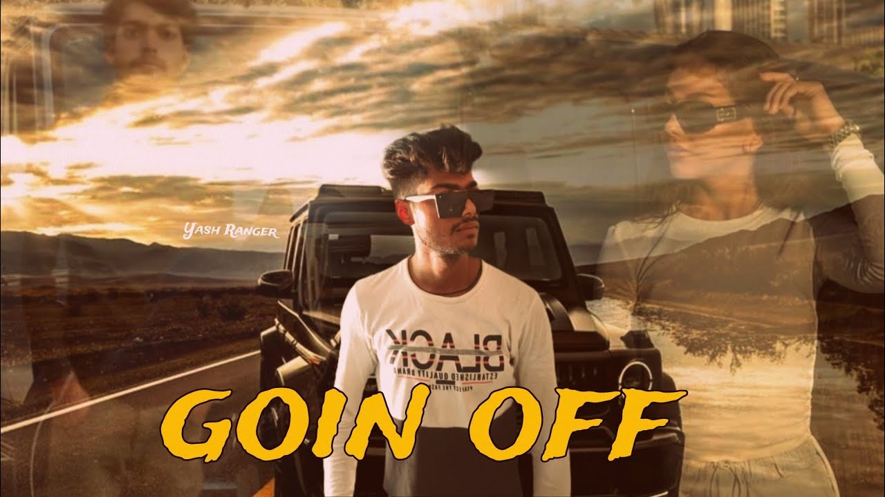 goin off| official Panjabi new song (official audio) | Yash Ranger ...
