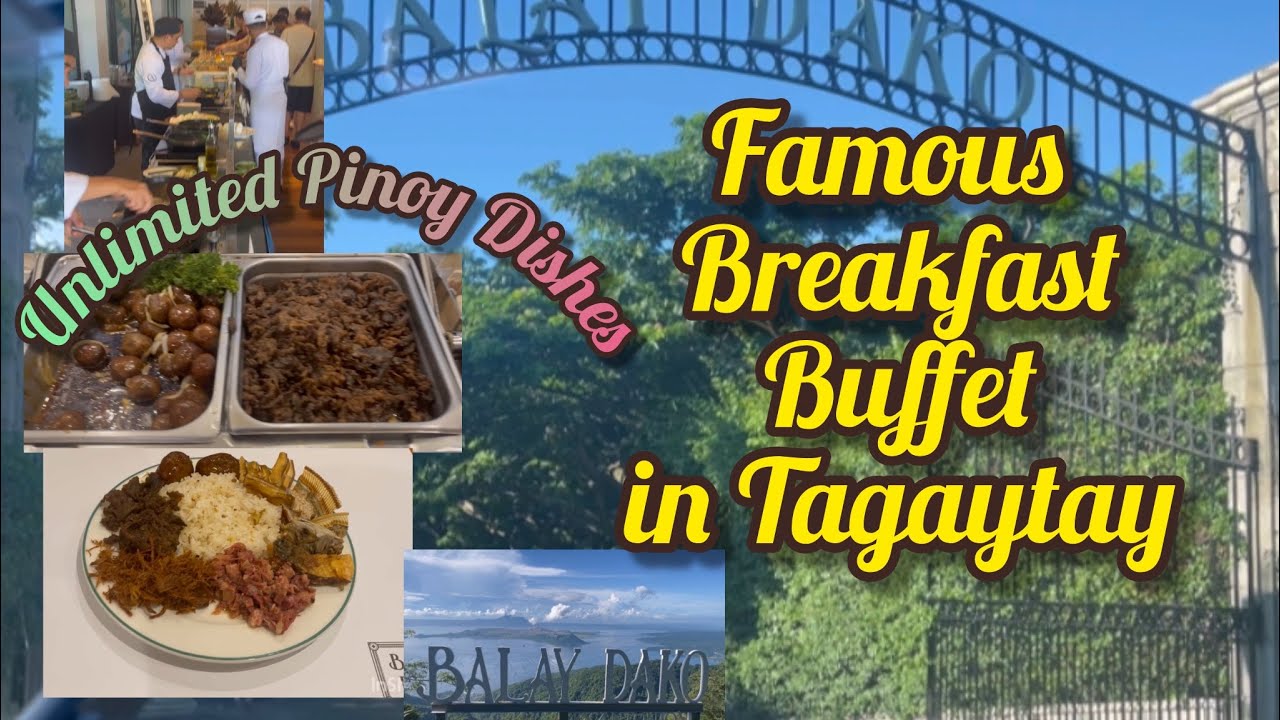 Famous Breakfast Buffet in Tagaytay City - Balay Dako - YouTube