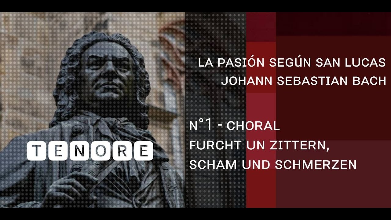 Bach - Pasión St Lucas - N°1 Choral_Tenore - YouTube