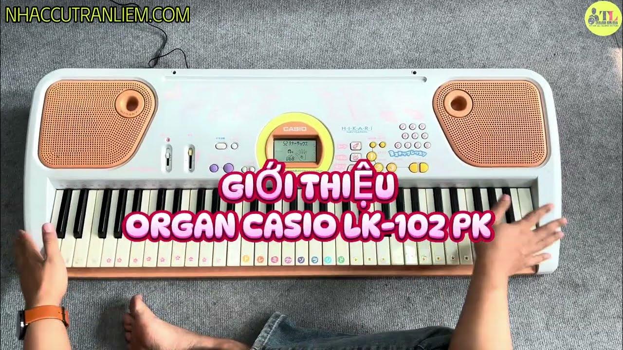 Giới thiệu organ thiếu nhi || Casio LK-102 PK || Giá 900k - YouTube