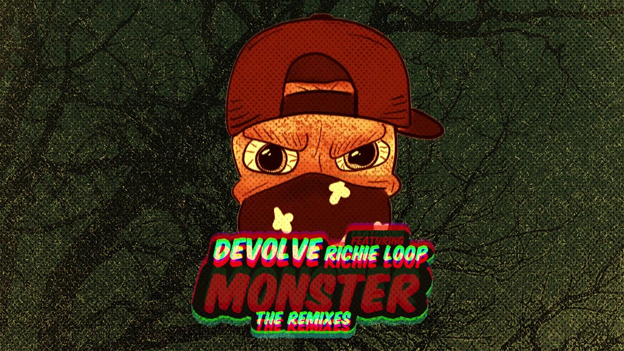 dEVOLVE Feat. Richie Loop - Monster (Kameo Remix) - YouTube