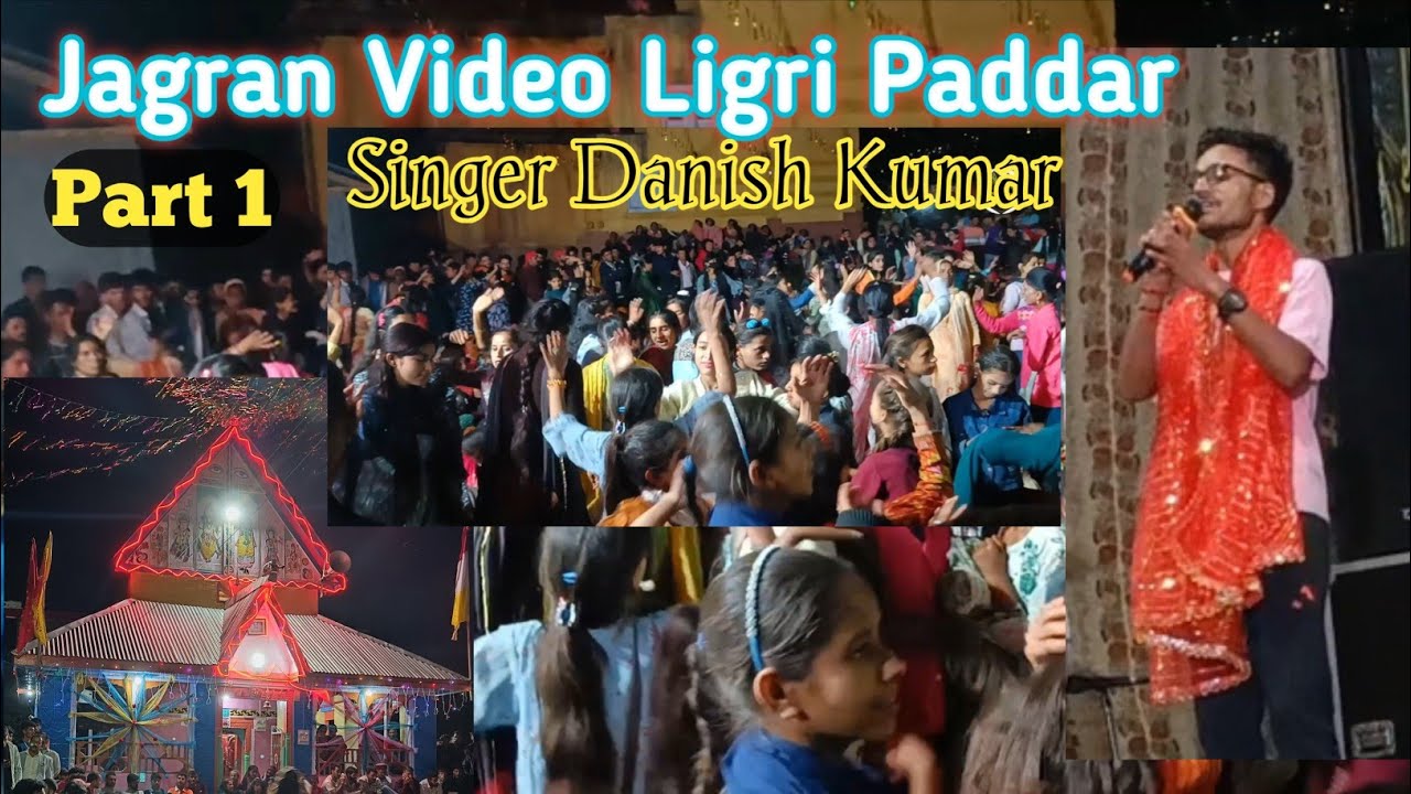 Part 1 Jagran Video Ligri Paddar 2023 - Singer Danish Kumar - YouTube