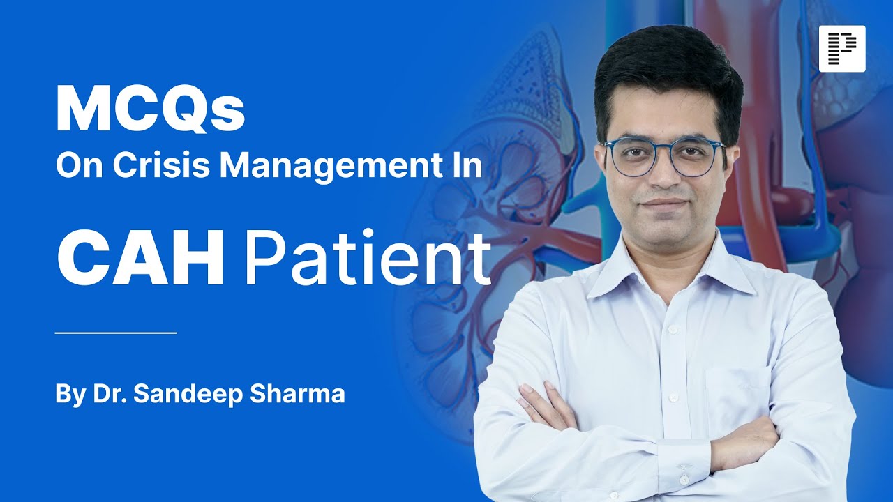 MCQs on "Crisis Management in CAH Patient" | Pediatrics SS & Residency ...