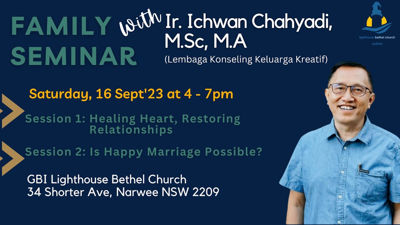 Family Seminar 16 Sep 23 Part 1 "Healing Heart, Restoring Relationships ...