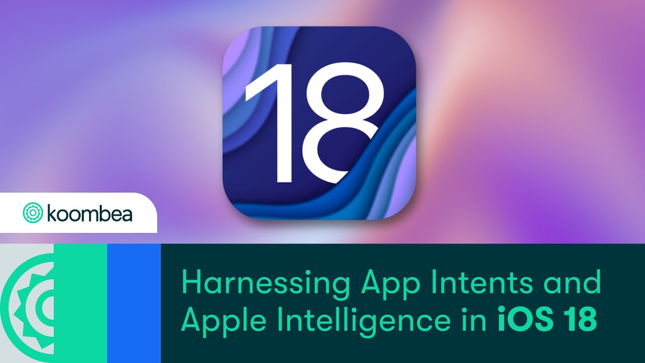 Harnessing App Intents and Apple Intelligence in iOS 18 - YouTube