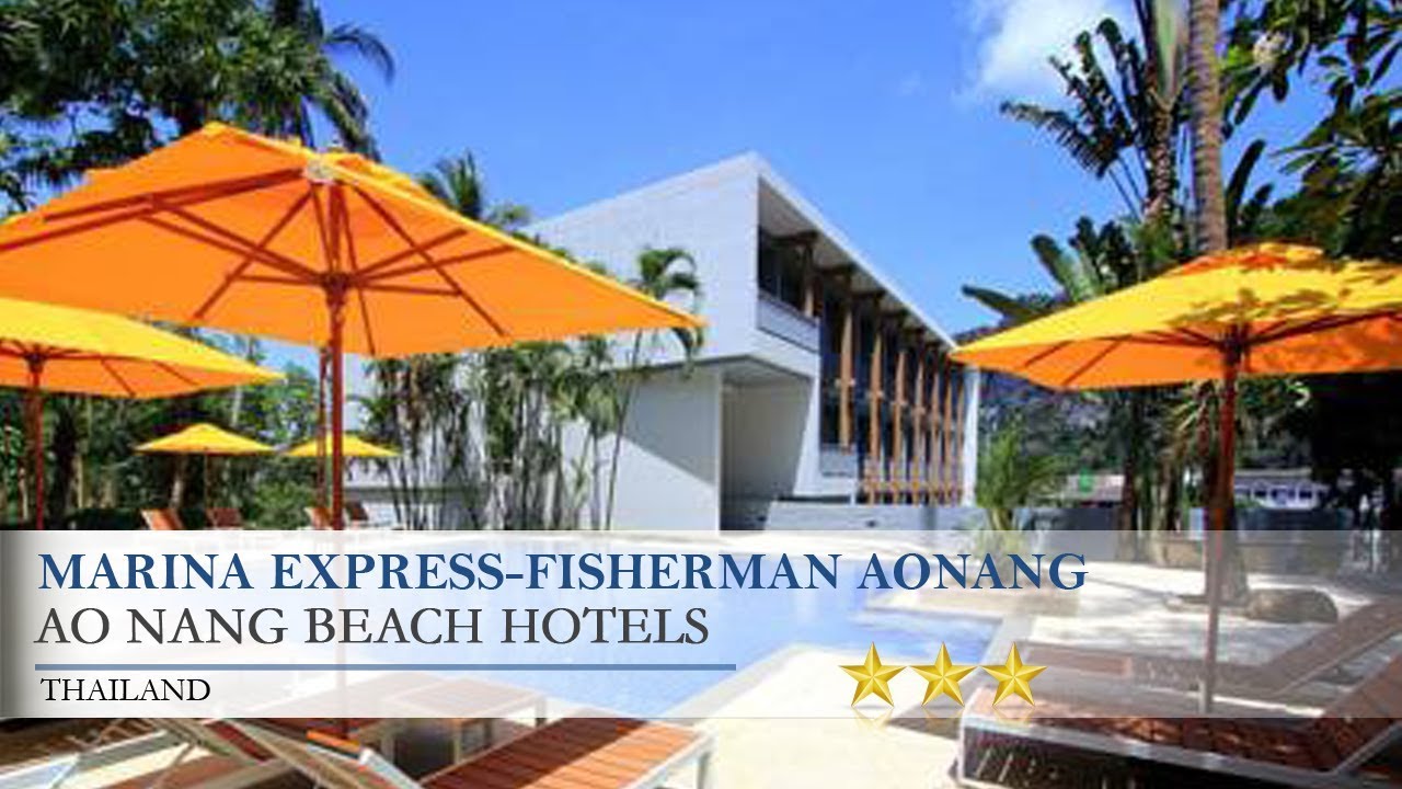Marina Express-Fisherman Aonang - Ao Nang Beach Hotels, Thailand - YouTube