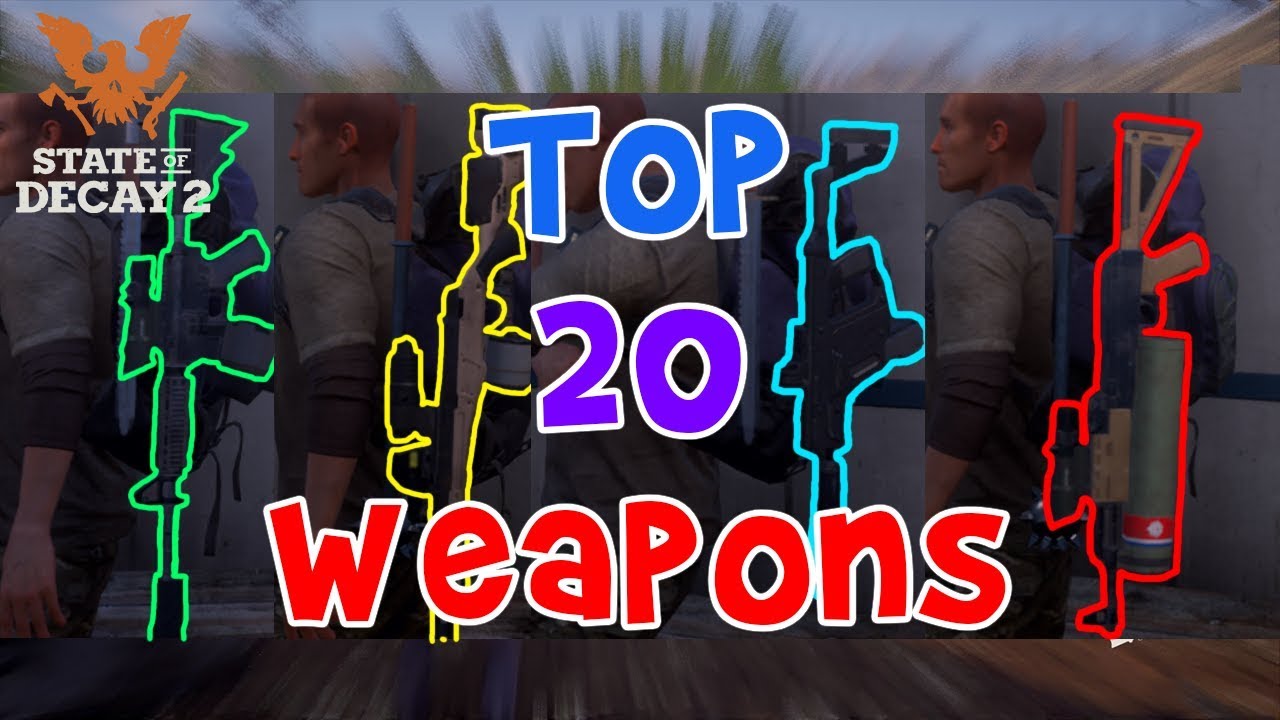 20 Best + Unique Weapons Showcase || State of Decay 2 - YouTube