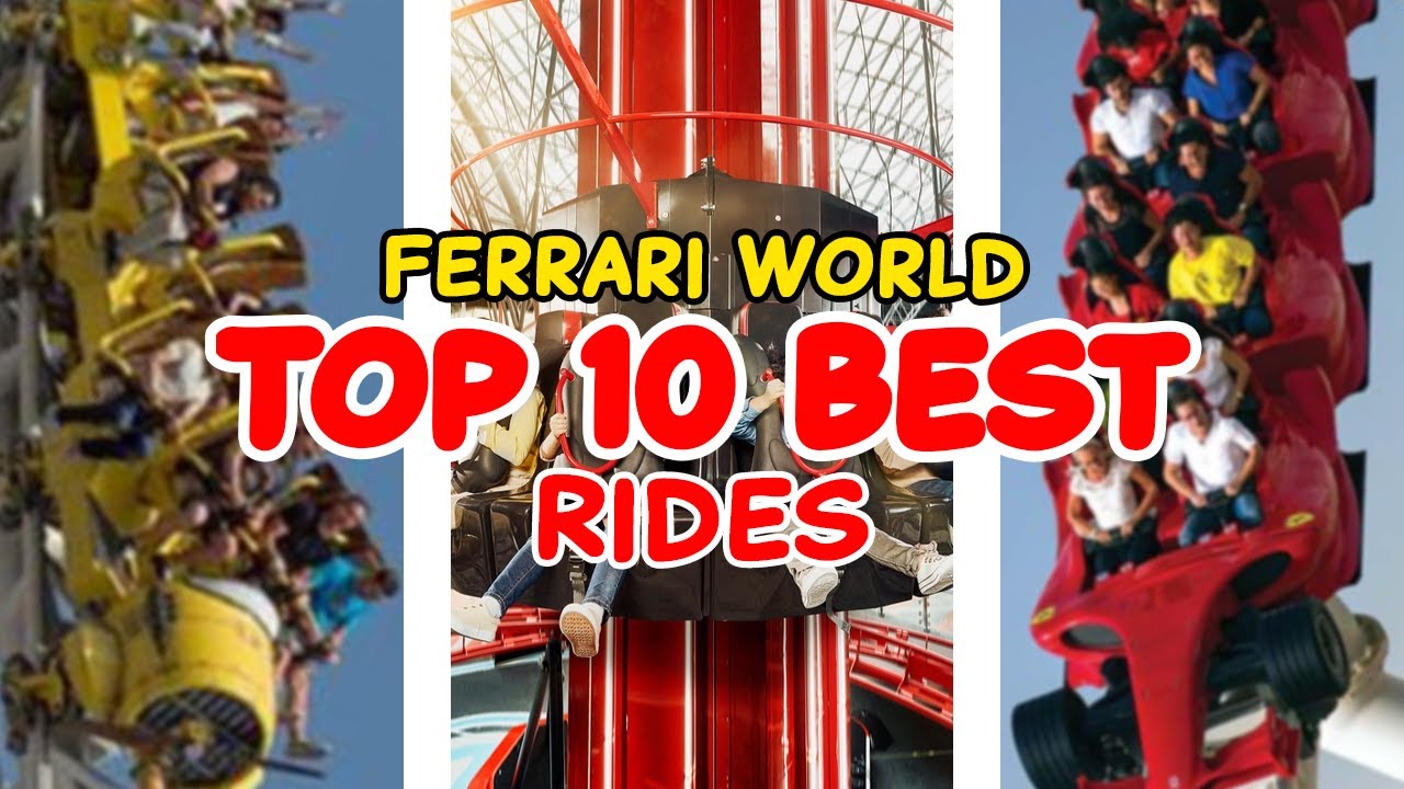 Top 10 rides at Ferrari World - Abu Dhabi, United Arab Emirates | 2022 ...
