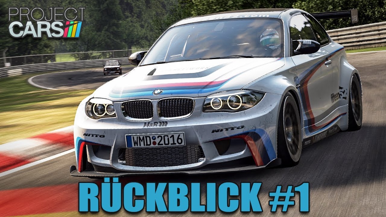 Rückblick 1 | Project CARS [HD] [GER] BMW 1M Stanceworks @ Nordschleife ...