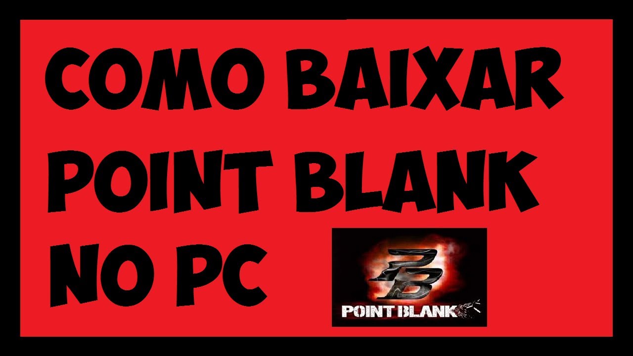 como baixar point blank (PB) no pc - YouTube