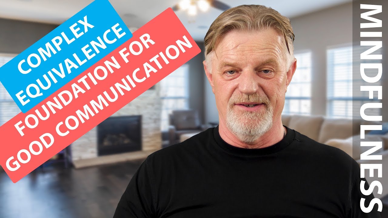 Complex Equivalence - The Foundation for good communication - YouTube