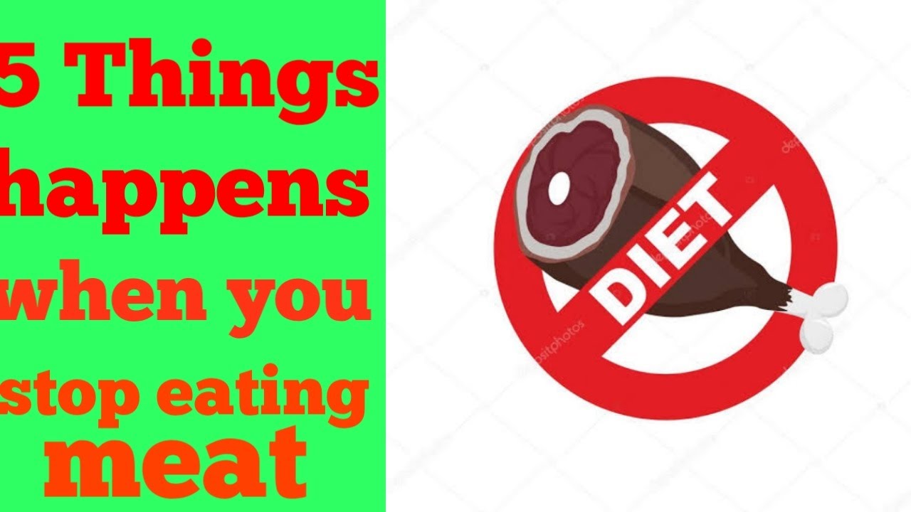 7 miracle things happen when stop eating meat for a month - YouTube