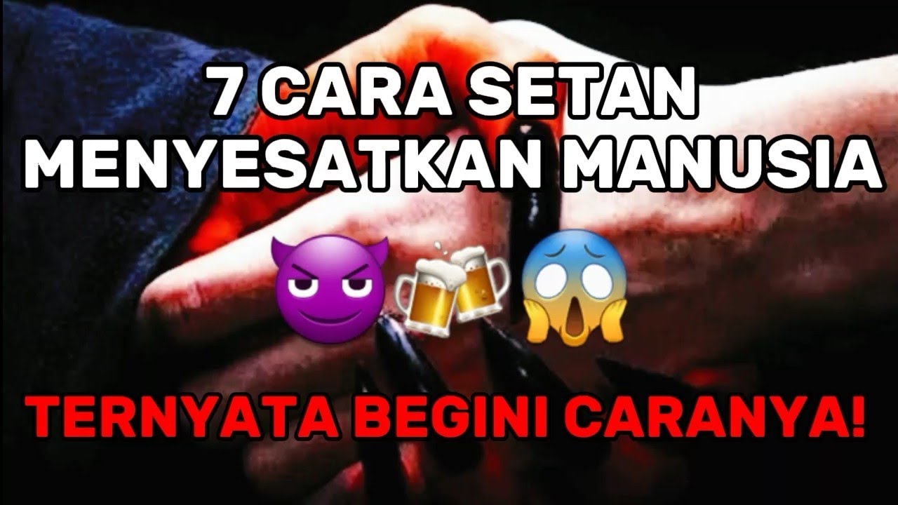 7 CARA SETAN MENYESATKAN MANUSIA 😈🍻😱|eRHa.Senpaii - YouTube