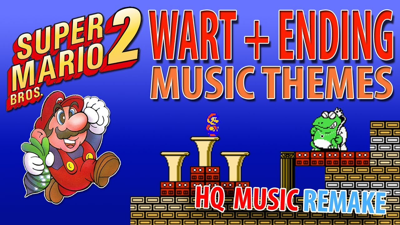 Super Mario Bros 2 - Wart + Ending Theme [NES] Remake HQ Music - YouTube