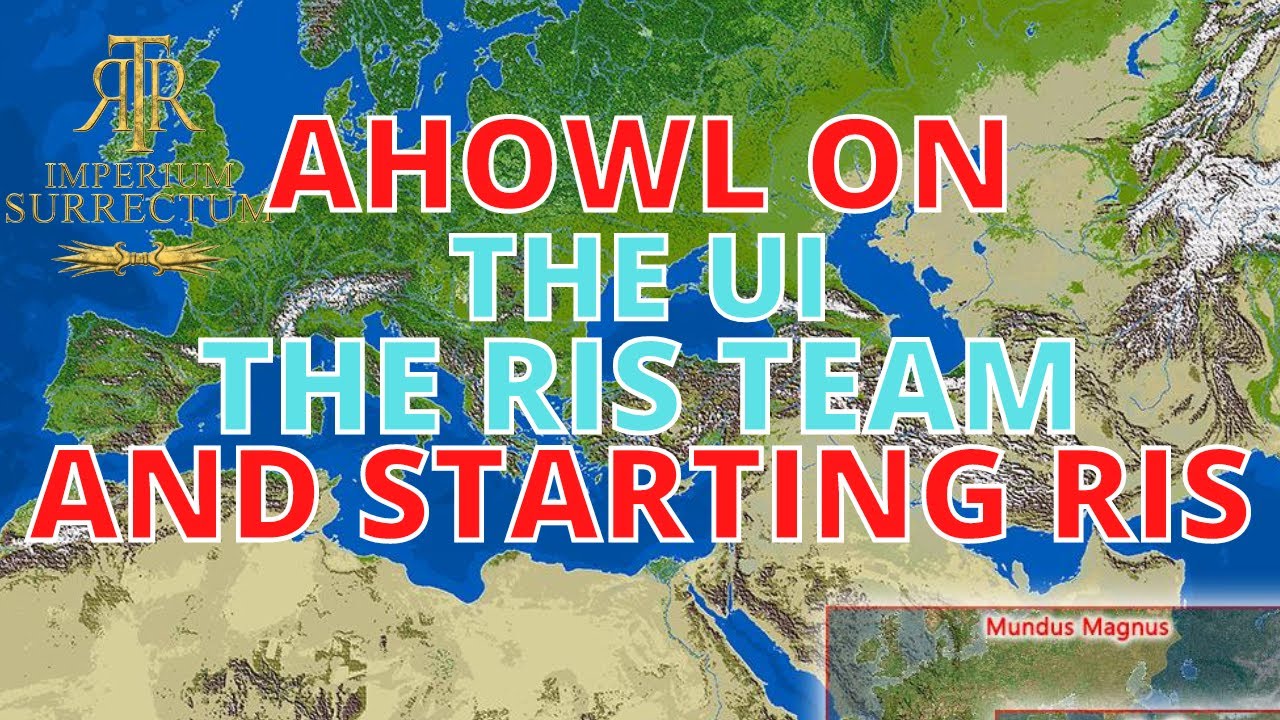 RTR: Imperium Surrectum - Lead Mod [Ahowl 11] Talks About STARTING RIS ...