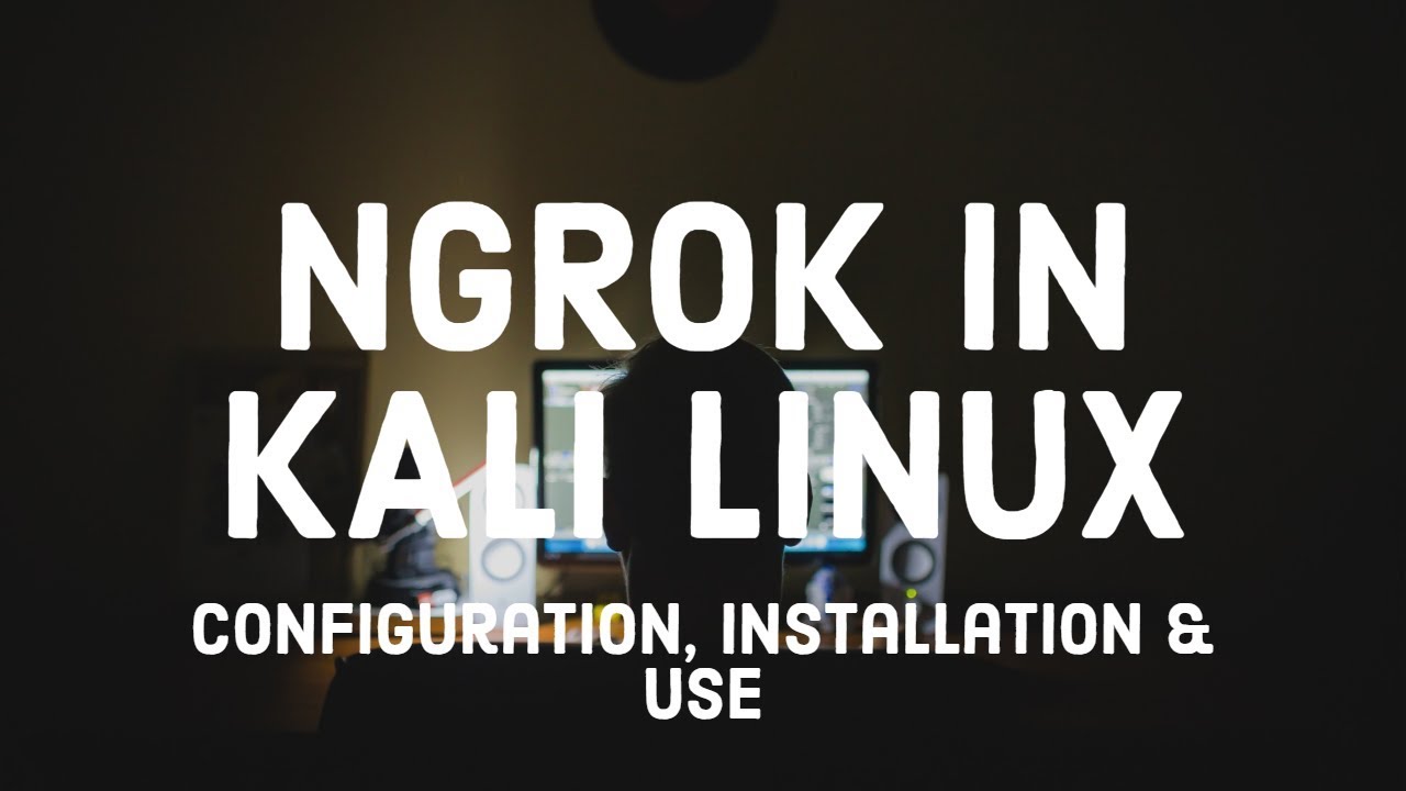 How to Install & Configure NGROK in Termux/Kali Linux 2020? - YouTube