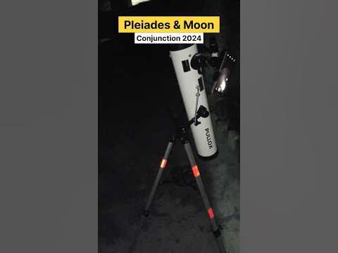 Pleiades & Moon Conjunction 2024 | Rare Astronomical Event #moon #telescope #astrophotography ...