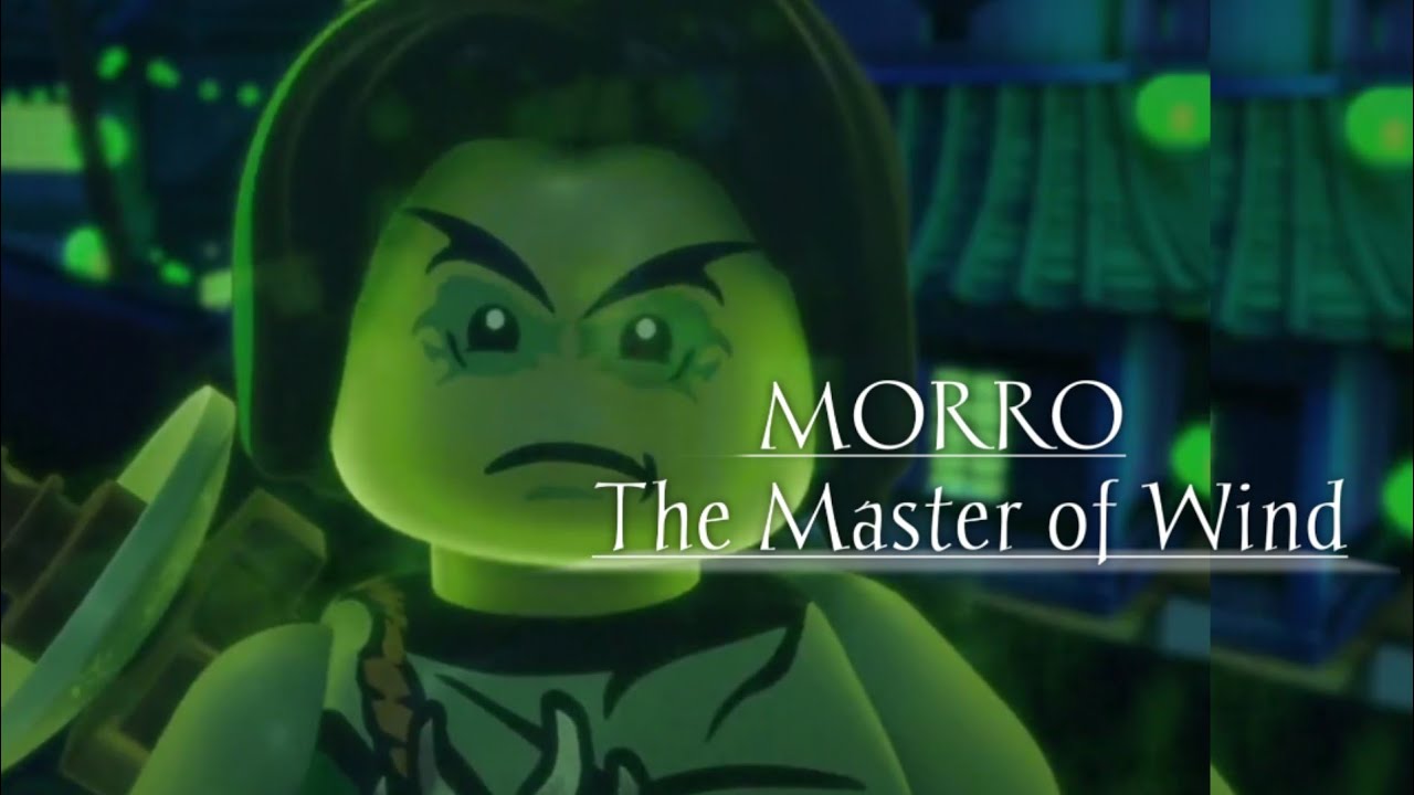Ninjago Morro The Master of Wind | Ninjago Morro Music Video / Tribute ...