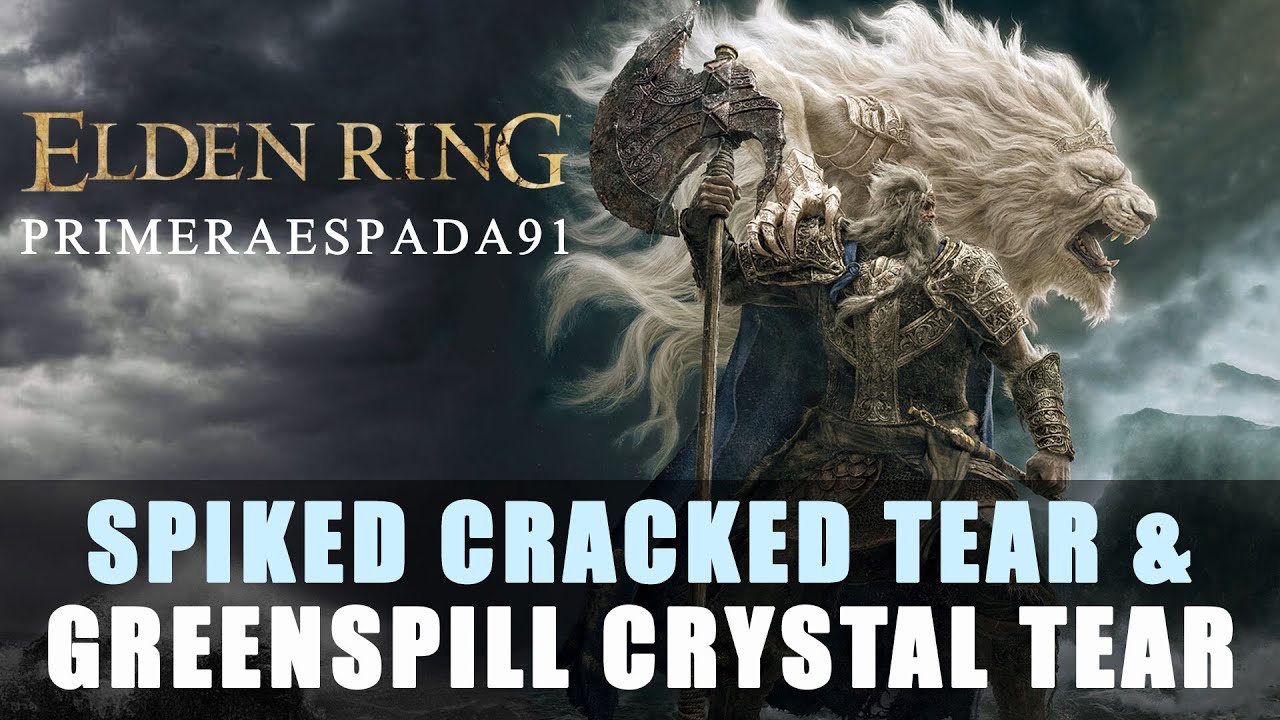 Elden Ring: Spiked Cracked Tear and Greenspill Crystal Tear Location ...