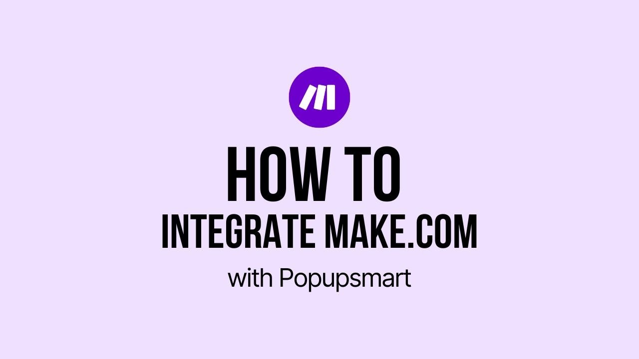 How to Integrate Make.com with Popupsmart - YouTube
