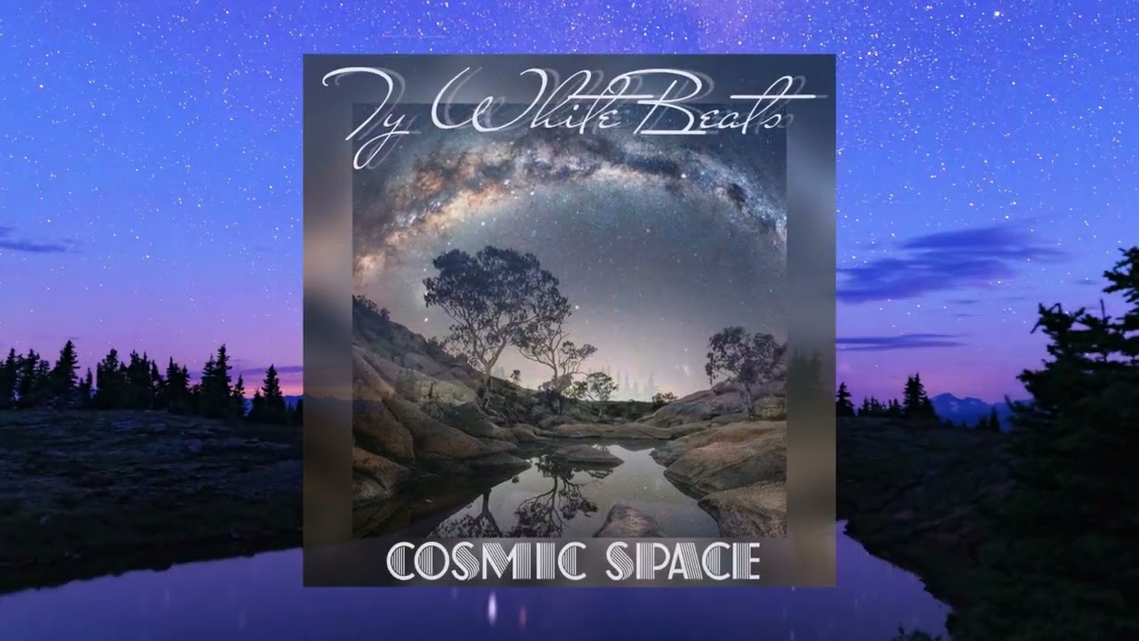 Cosmic Space - Ty White Beats: Song Lyrics, Music Videos & Concerts