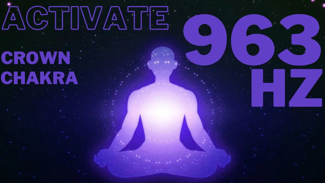Crown Chakra Divine: 963Hz God Frequency Manifestation in 55 minutes ...