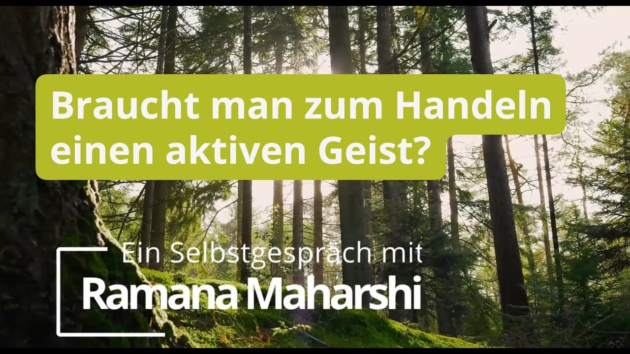 158 - Braucht man zum Handeln einen aktiven Geist? - Ein Selbstgespräch ...