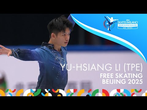 Yu-Hsiang LI (TPE) | Men Free Skating | #SkateToMilano | 2025 – Beijing