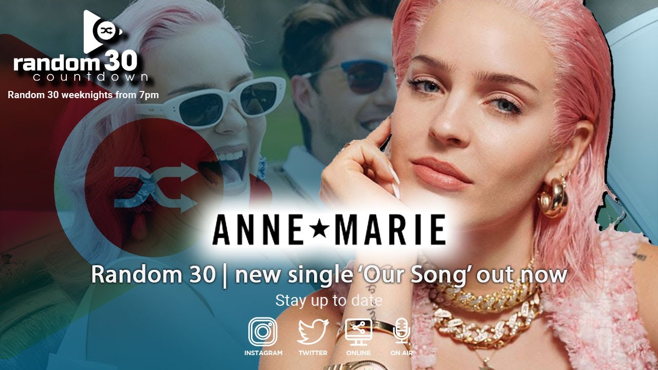 Anne Marie interview | new single 'Our Song' out now Random 30 - YouTube