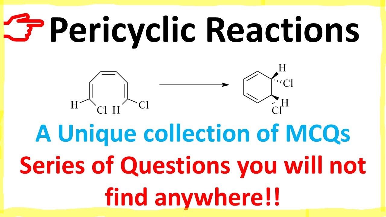 Pericyclic reactions I Advanced level MCQs with explanation I Organic ...