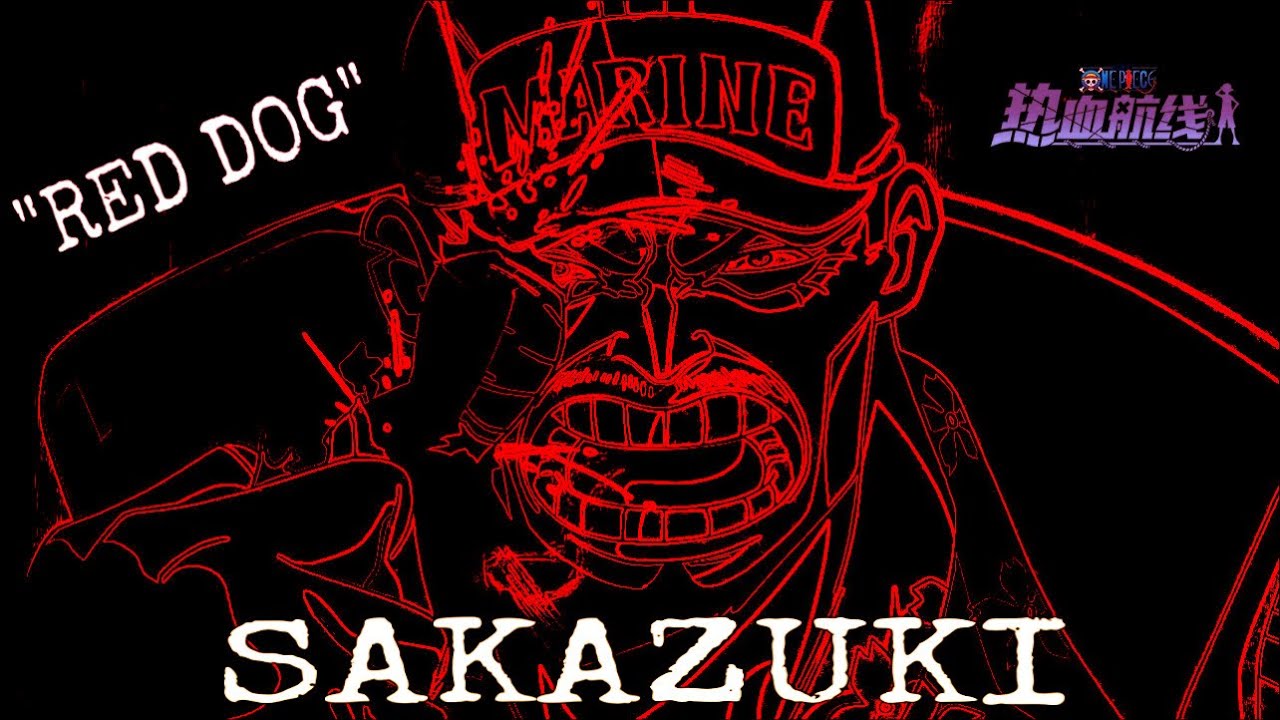 WELCOME 2 THE CREW: FLEET ADMIRAL ‘RED DOG’ SAKAZUKI AKAINU !!(OPFP ...
