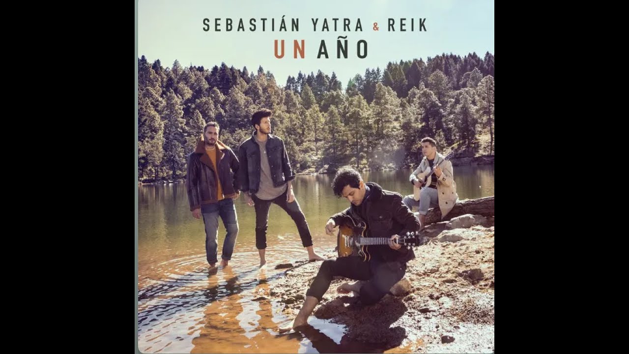 Un Año by Sebastian Yatra, Reik (Spanish and English lyrics) - YouTube