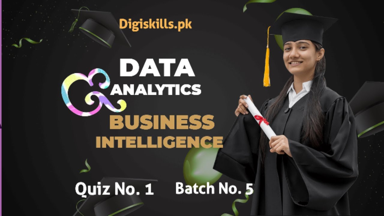 Data Analytics and Business Intelligence | quiz 1 Batch 5 | Digiskills ...