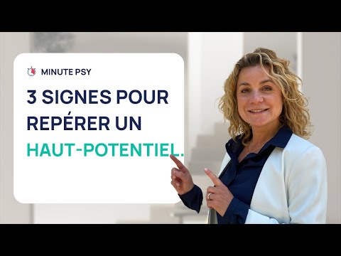 3 SIGNES POUR REPÉRER UN HAUT-POTENTIEL (HPI/HPE)
