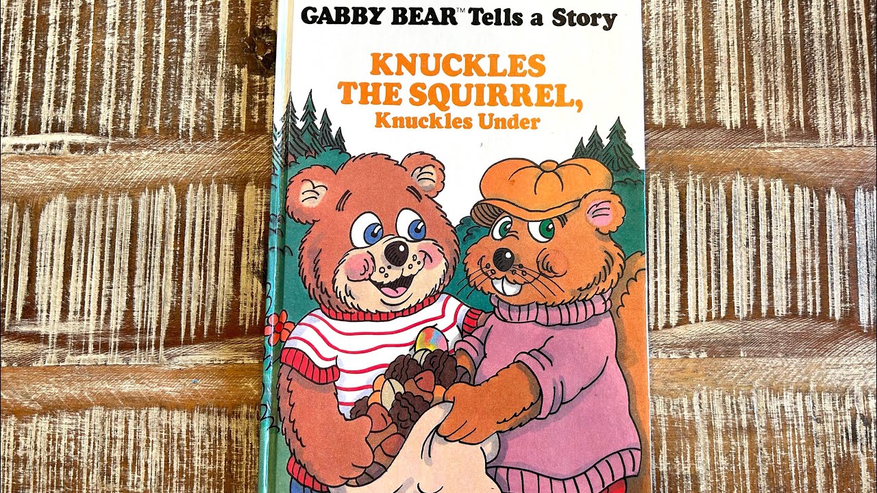 Gabby Bear Tells a Story - Knuckles the Squirrel, Knuckles Under (1985 ...