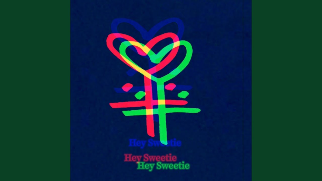 Hey Sweetie - YouTube