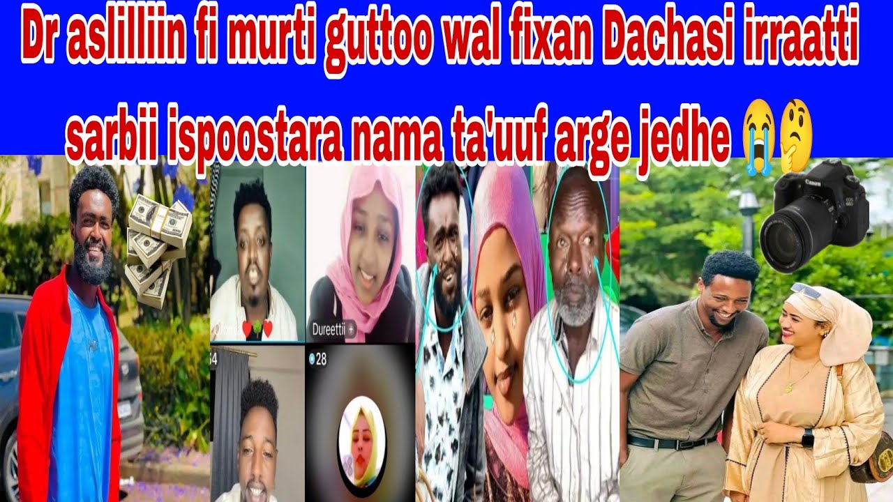 Dr aslilliin fi murti guttoo wal fixan Dachasi irraatti sarbii ...