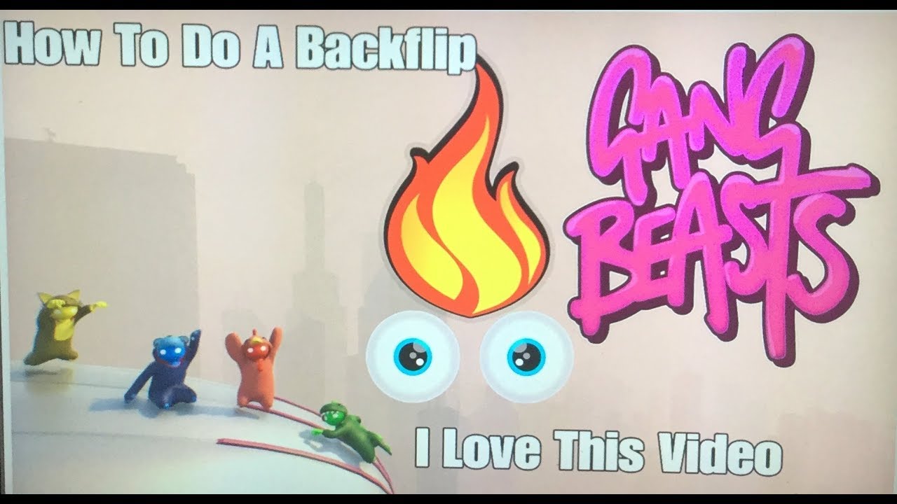 How To Do A Backflip In Gang Beast - YouTube