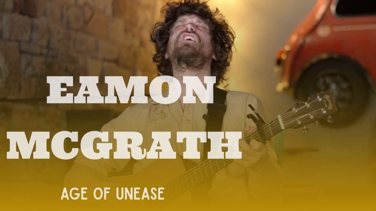 Eamon McGrath - Age of Unease (Small Kaff Sessions) - YouTube