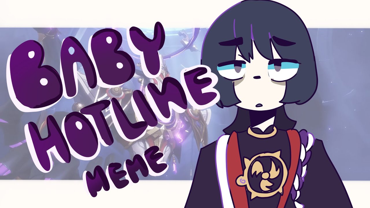 baby hotline meme (scaramouche) - YouTube