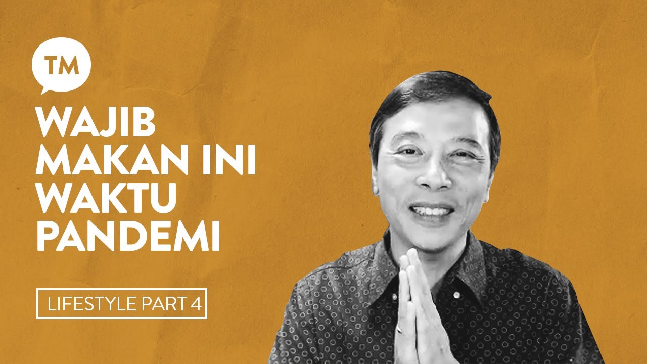 POLA MAKAN SEHAT | Wirawan Hartawan | Lifestyle Series - Part 4 | TM ...