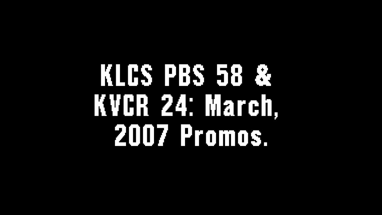 KLCS PBS 58 & KVCR 24: March, 2007 Promos - YouTube