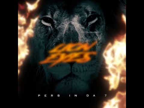 Perb in da 7- “lion eyes remix” (official audio
