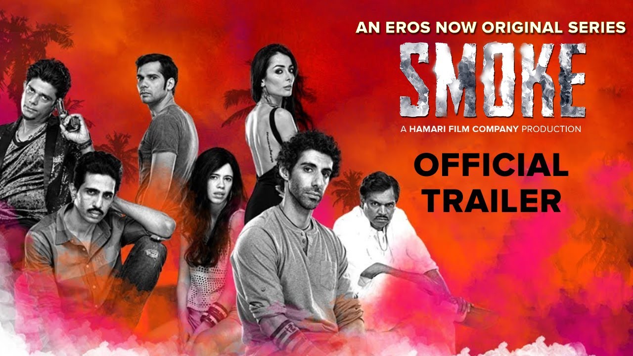 Smoke - Trailer | Web Series | Jim Sarbh, Kalki , Mandira Bedi, Gulshan ...