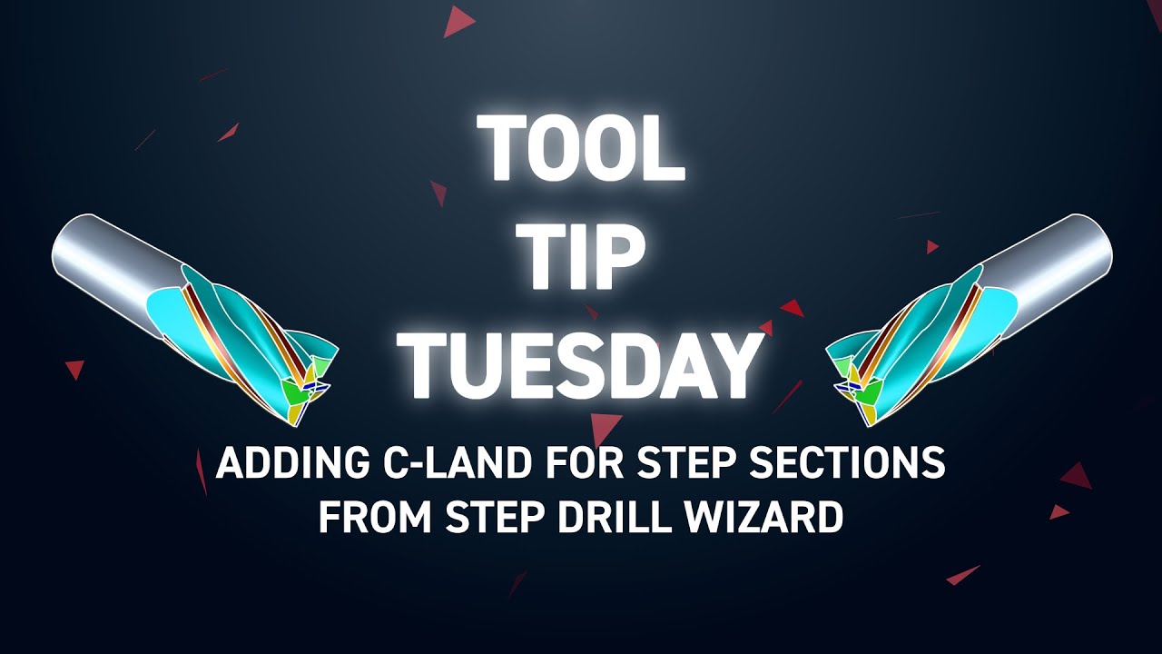 Tool Tip Tuesday 263 - Adding C land for step sections from step drill wizard - YouTube