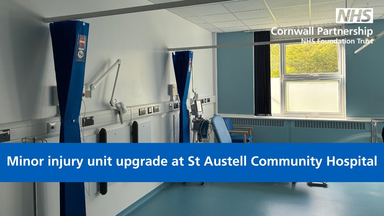 Minor injury unit upgrade at St Austell Community Hospital - YouTube