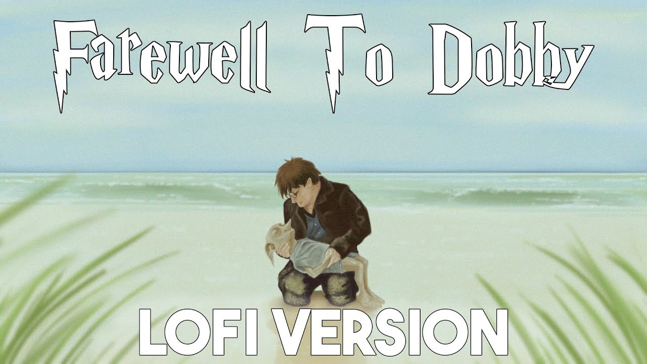 Harry Potter: Farewell To Dobby (lofi remix) - YouTube
