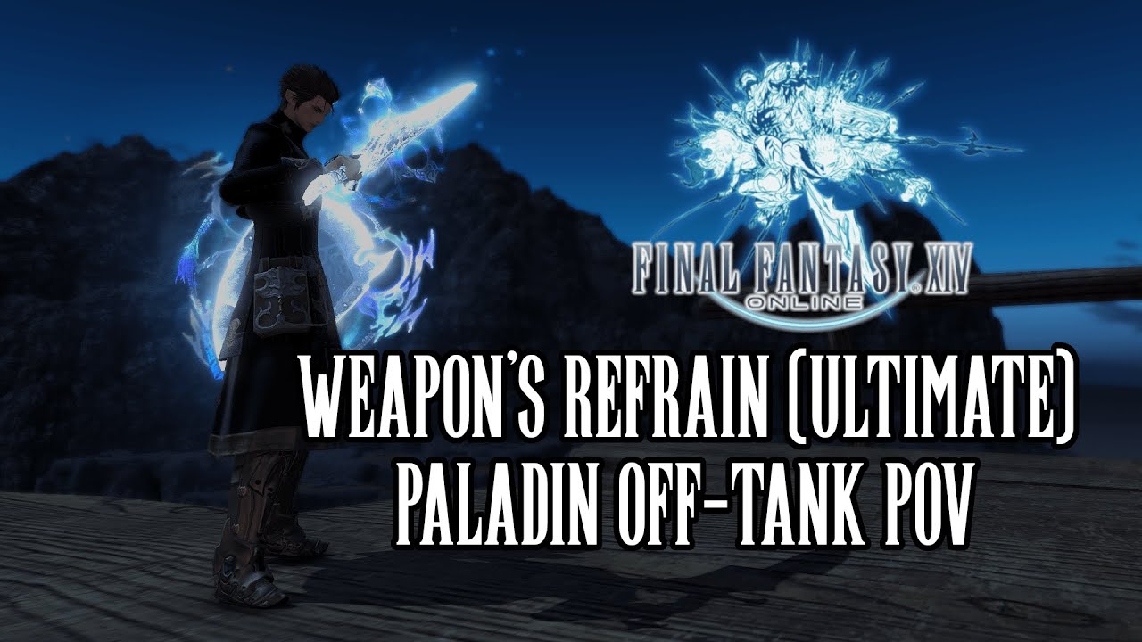 FFXIV: The Weapon's Refrain UWU (Ultimate) Paladin Clear (July 2021 ...